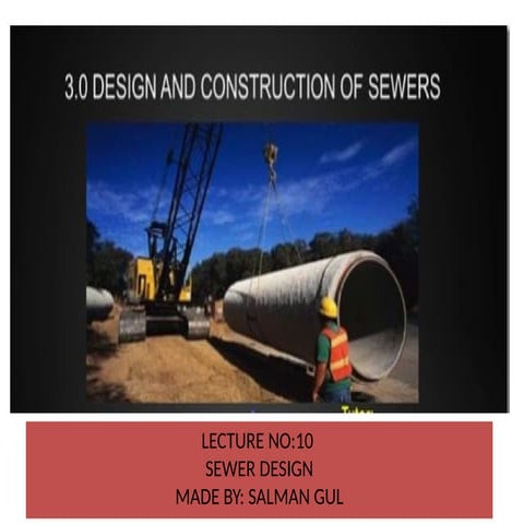 Lecture 10 Sewer Design for environmental engineering | PPTX