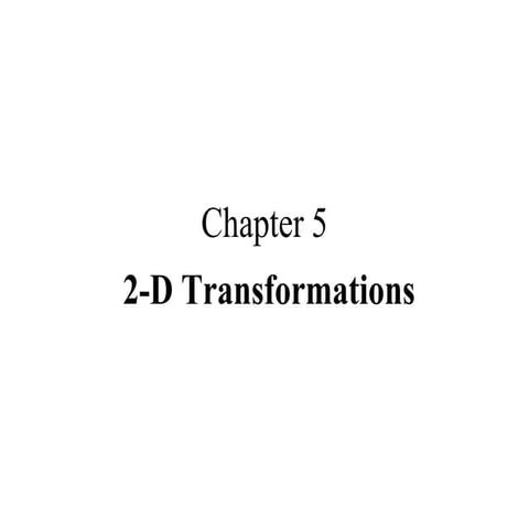 Lecture11 11 16827 2d Transformations In Computer Graphics Ppt