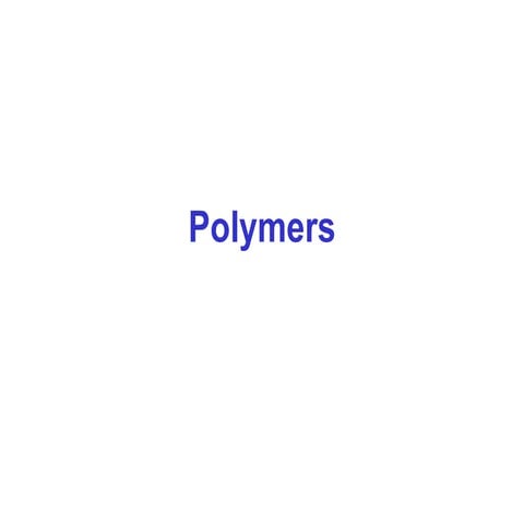 Lecture 11 Polymers Updatedpdf