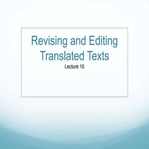 Revising and editing translated texts; content editing | PPTX