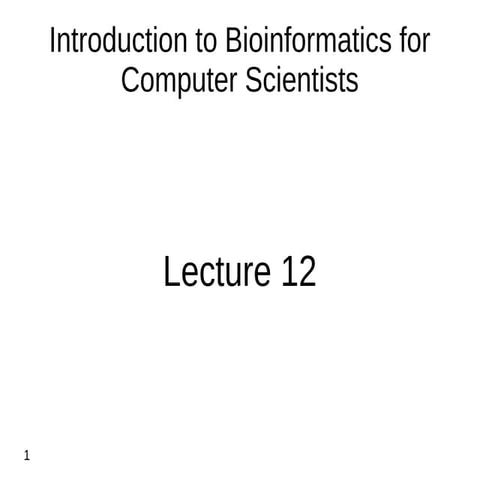 lecture12.pdf Introduction to bioinformatics | PDF