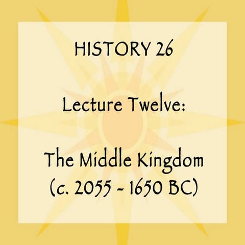 Lecture 12 middle kingdom (b) | PPT