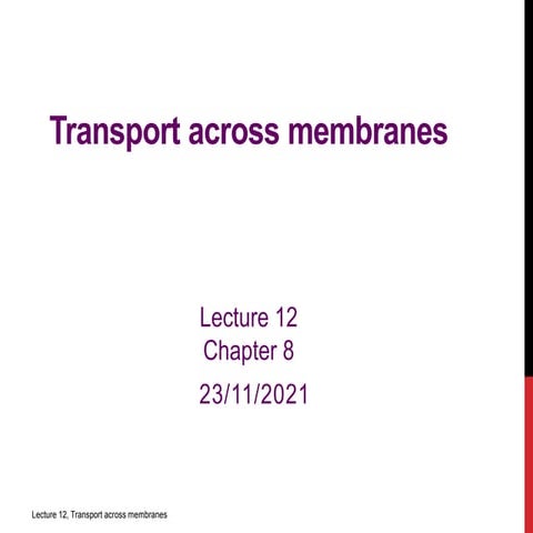Lecture 12 Transport Across Biological Membranes.pptx