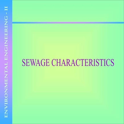 These slides show sewage characteristics and its design | PPT