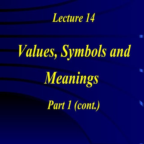 Lecture15 Values, Symbols, And Meanings B Ym | PPT