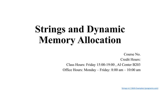 Lecture 15_Strings and Dynamic Memory Allocation.pptx Lecture 15_Strings and Dynamic Memory Allocation.pptx