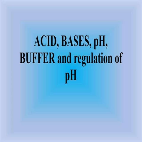 Lecture 1 Acid,base, buffers.pptx and function | PPTX