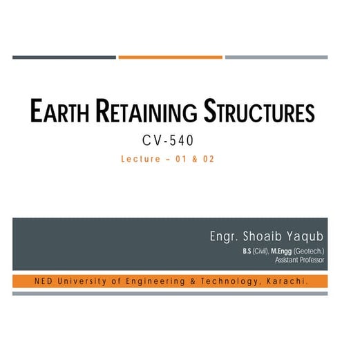 Lecture 1 and 2 - Earth Retaining Structure (Introduction) | PDF