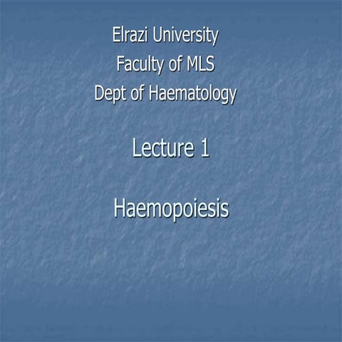 Lecture 1 Haemopoiesis synthesis of the blood cells.ppt