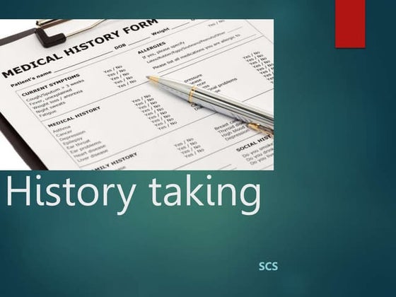 History taking | PPTX | Infectious Diseases | Diseases and Conditions