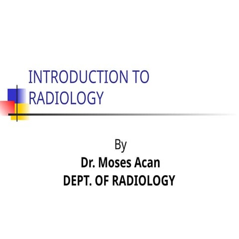 LECTURE 1 INTRODUCTION TO RADIOLOGY.pptx