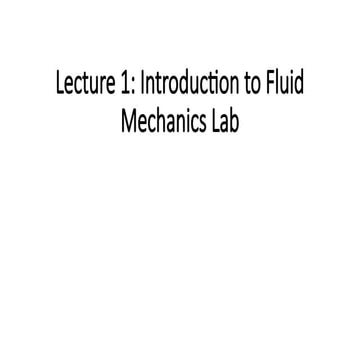 Lecture 1 LAB.pptx fluid mechanics and numericals | PPTX