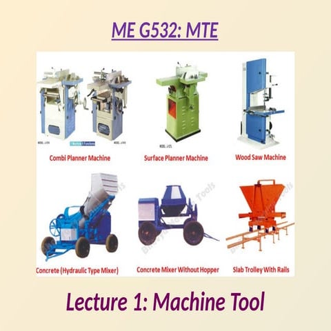 lecture 1 Machine tools the introduction | PPTX