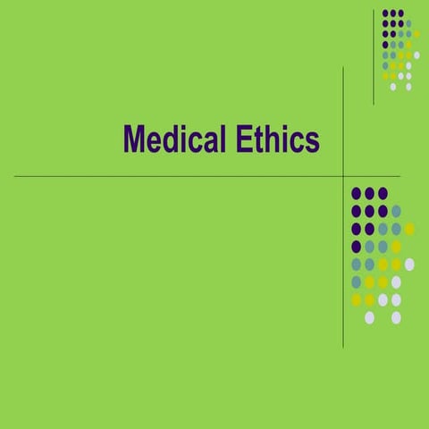 Lecture 1 medical_ethics.ppt medical ethics | PPT