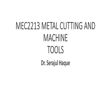 Lecture 1 metal cutting and machine tools unit i | PPTX