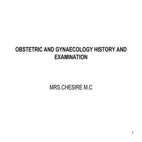 LECTURE 1 OBSGYN HISTORY AND EXAMINATION.ppt