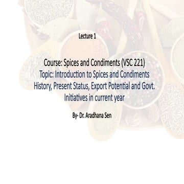 Lecture 1 Spices History, Present Status, Export Potential and Govt ...