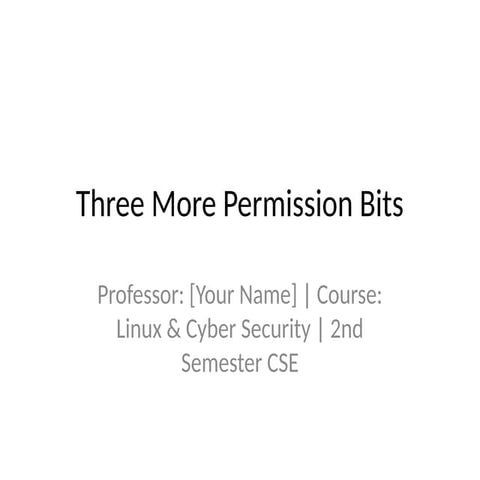 Lecture1_Three_More_Permission_Bits.pptx