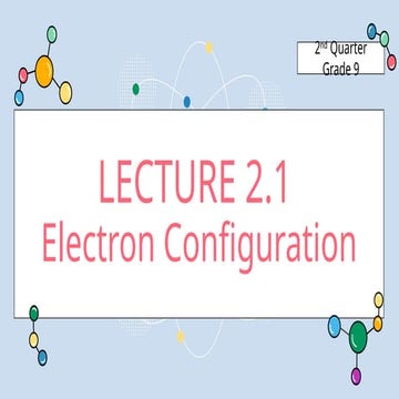 Lecture 2.1 Electron Configuration G9.pptx