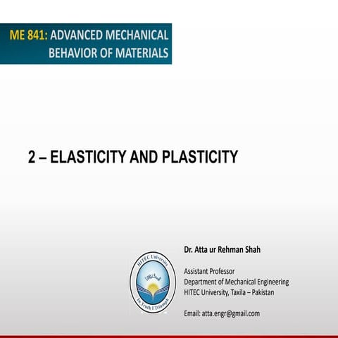 Lecture 2 ELASTICITY AND PLASTICITY Hosford Mechanical Behavior of ...