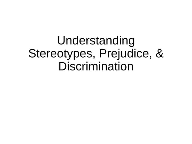 Basics of Stereotypes and Prejudice(1).pptx