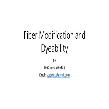 lecture 2 - Fiber modification and Dyeability.pptx
