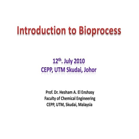 Lecture 2 introduction to bioprocess | PPTX