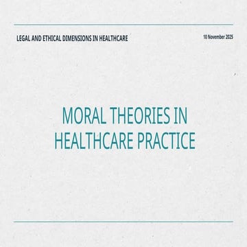 Lecture 2- Moral Theories in healthcare.pptx