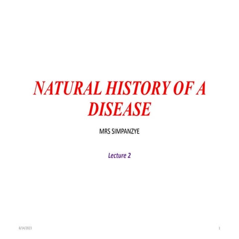Lecture 2 - NATURAL HISTORY OF A DISEASE.pptx