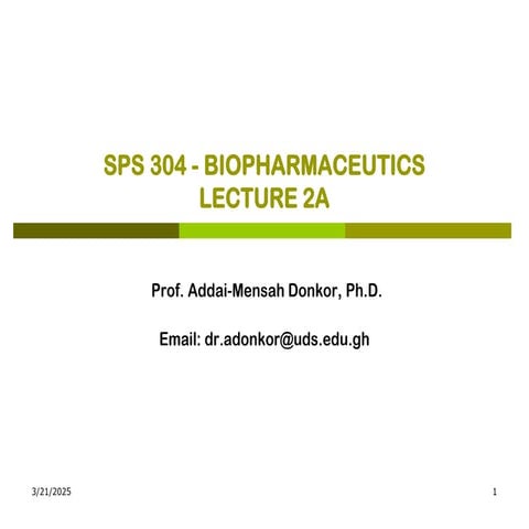 Lecture 2a- SPS 304-Biopharmaceutics.pdf