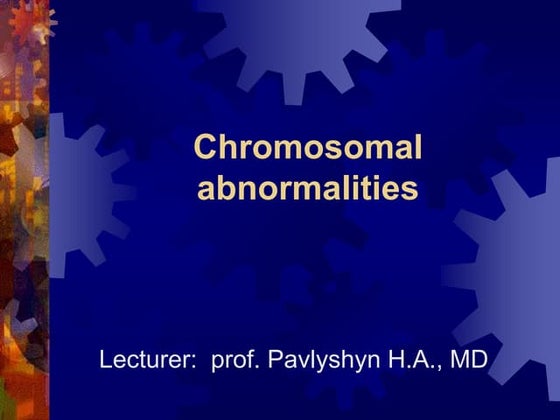 CHROMOSOMAL DISORDERS | PPT