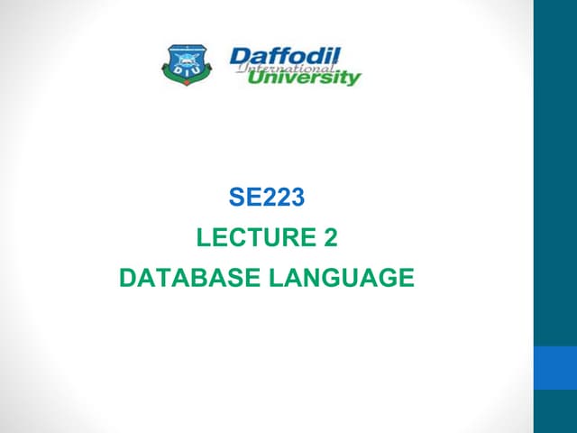 Lecture 2 DATABASE LANGUAGE.pptx Lecture 2 DATABASE LANGUAGE.pptx