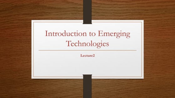 Emerging Technology freshman course Chapter 1. pptx f | PPT