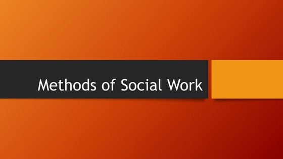 DIASS UNIT II, LESSON 4_SETTINGS, PROCESSES, METHODS, AND TOOLS IN SOCIAL WORK.pptx