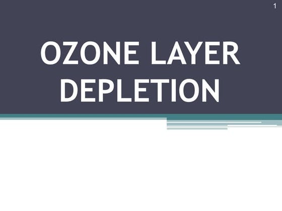 Presentation on ozone depletion | PPTX