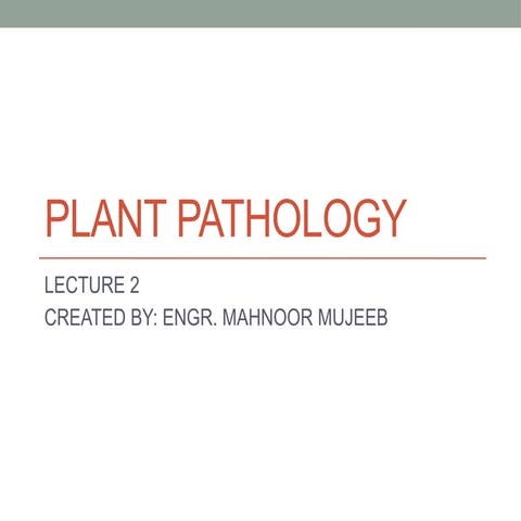 Lecture 2 PLANT PATHOLOGY wrt food science | PPTX