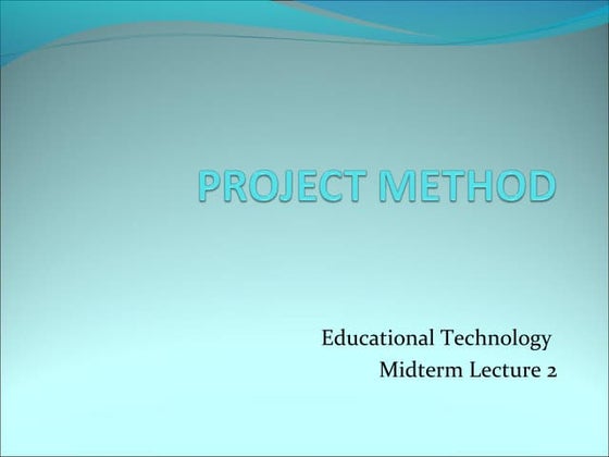 Project method PPT | PPTX | Education
