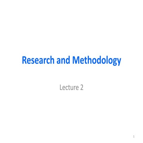 Lecture2_Research_&_Methodology_Chap2.ppt
