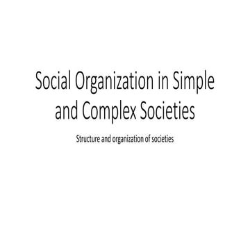 Social Organization in Simple and Complex Societies.pptx