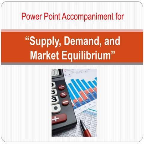 Lecture 2 Supply, Demand, and Market Equilibrium.ppt