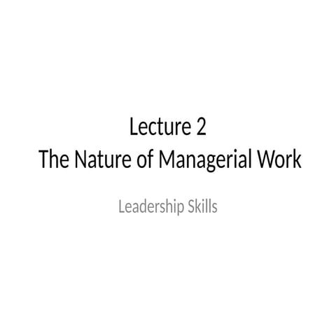 Lecture2_The_Nature_of_Managerial_Work_FULL.pptx