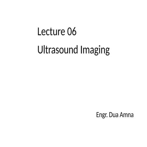 Lecture 2_US Imaging (1).pptxultraxsound | PPT
