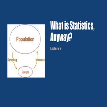 Lecture 2 What is Statistics, Anyway | PPTX