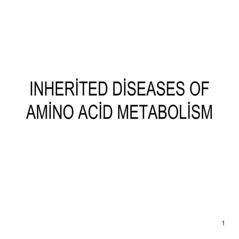 Disorders of amino acid metabolism | PPTX