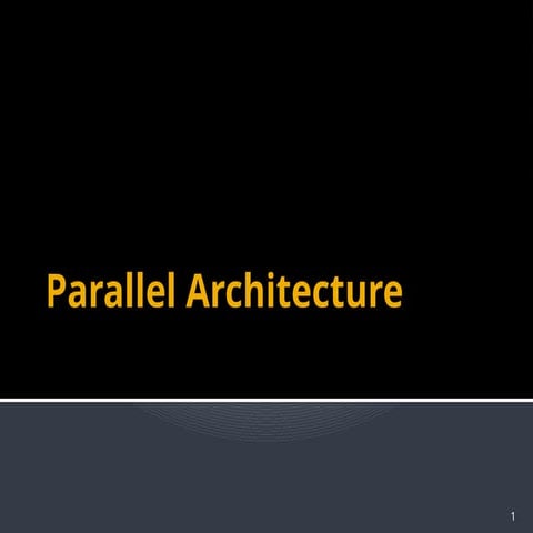 parallel architecture introductions.pptx