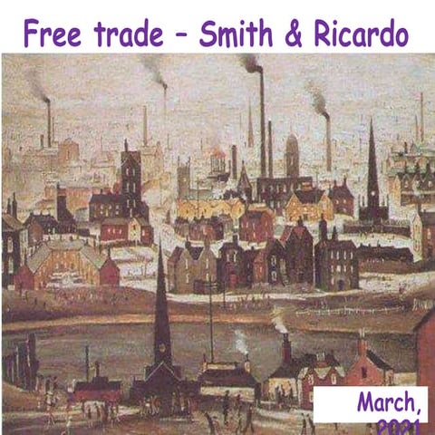 Lecture 3 Free trade - Smith and Ricardo | PPT