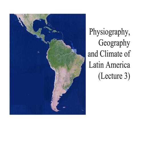 Lecture 3 physiography, geography and climate of l.a | PPT
