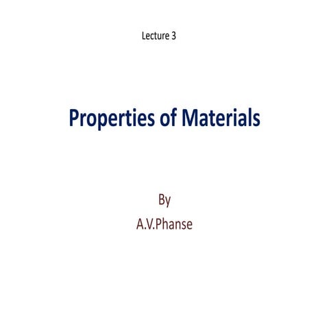 Lecture 3- Properties of materials (3).pdf