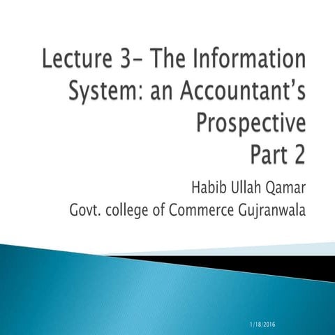 Lecture 3 the information system by an accountant's prospective-2 ais an overview | PPTX