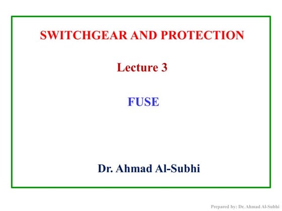 Lecture 3b - Fuses Coordination in Power System.pdf